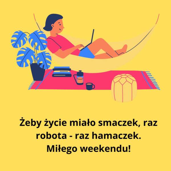 „Miłego weekendu”, „Udanego wypoczynku w weekend’ – życzenia na weekend ...
